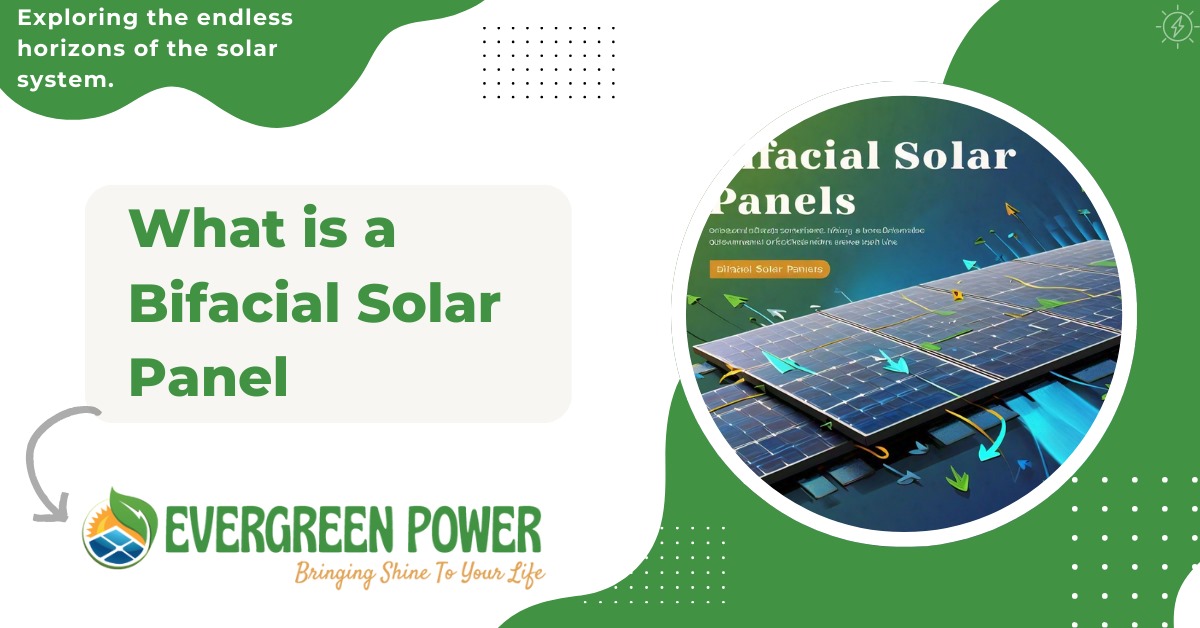 What Is A Bifacial Solar Panel?